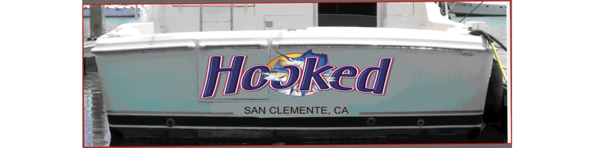 Hooked boat graphics - San Clemente - Boat Lettering